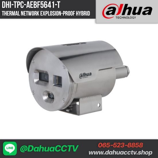 กล้องวงจรปิดจับความร้อนแบบป้องกันการเกิดระเบิด Dahua Thermal Camera รุ่น DHI-TPC-AEBF5641-T ...